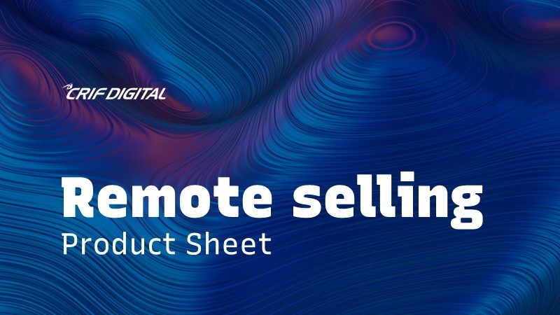 Remote Selling Product Sheet | CRIF Digital