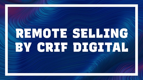 The Remote Selling Journey | CRIF Digital